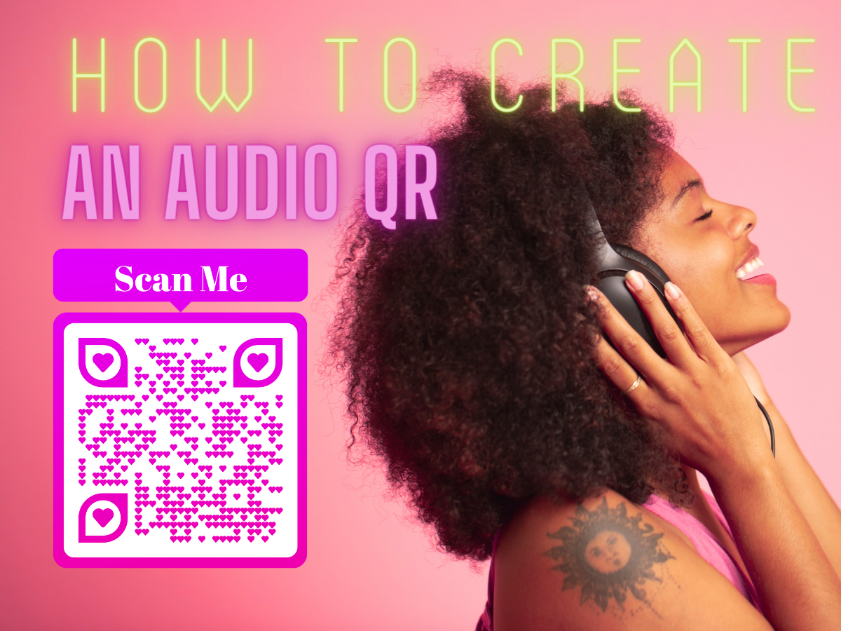 How To Create an Audio QR Code - Learn to make one today!
